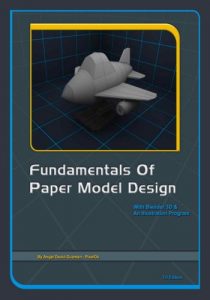 Fundamentals of Paper Model Design With Blender 3D & An Illustration ...