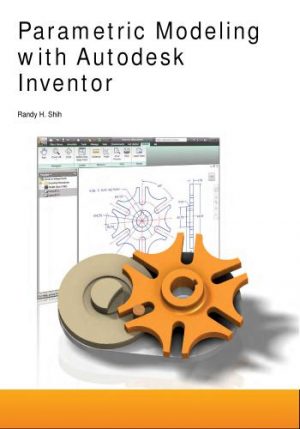 Parametric Modeling with Autodesk Inventor - عالم الكتب
