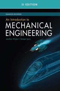 An Introduction to Mechanical Engineering SI Edition – Enhanced Fourth Edition | عالم الكتب