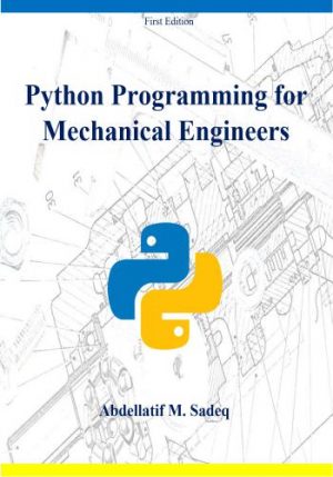 Python Programming for Mechanical Engineers - First Edition - عالم الكتب